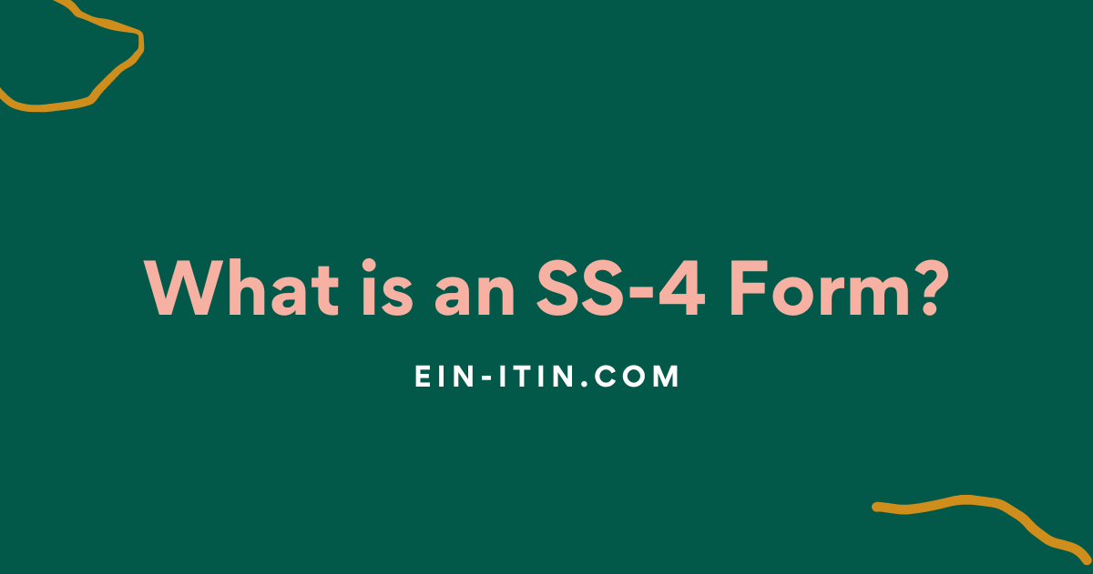 What Is An SS 4 Form Ein itin