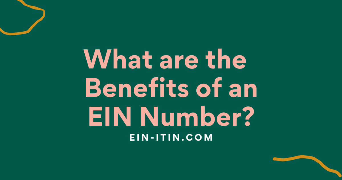 What Are The Benefits Of An EIN Number Ein itin