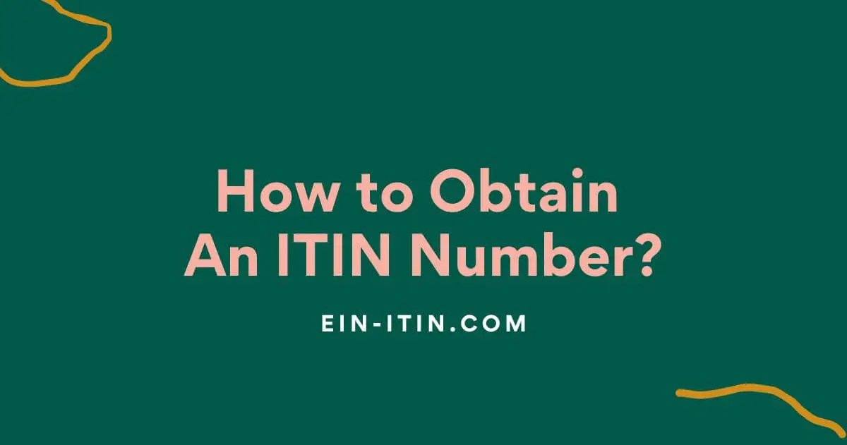 How to Obtain an ITIN Number in Steps?