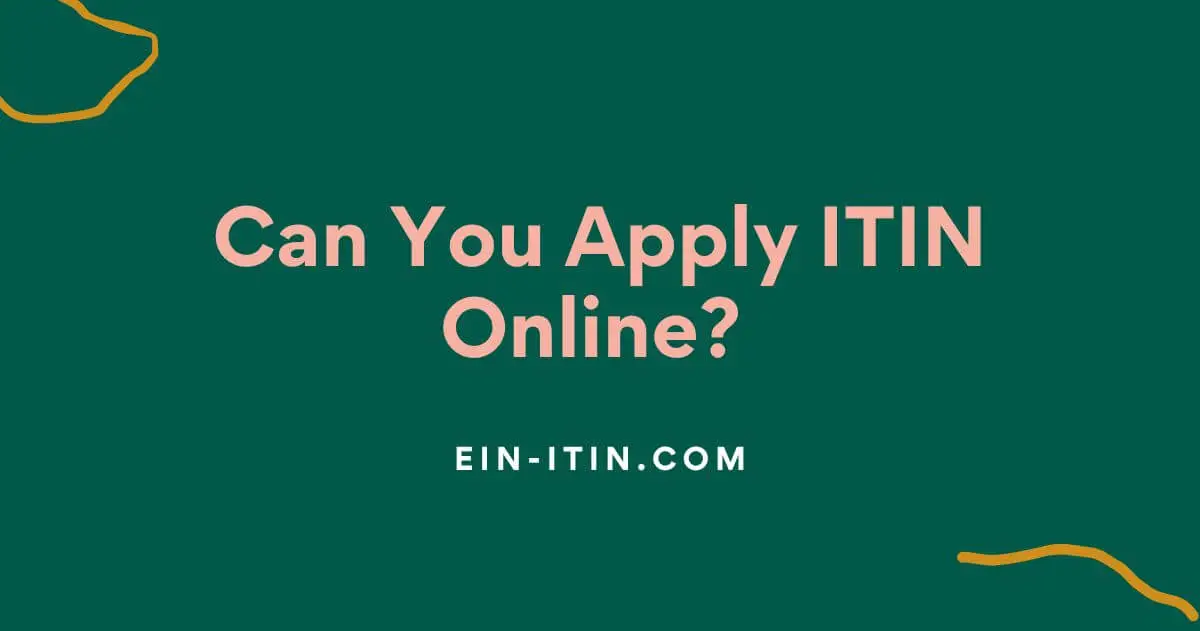 Can You Apply ITIN Online? 3 Steps for Getting ITIN